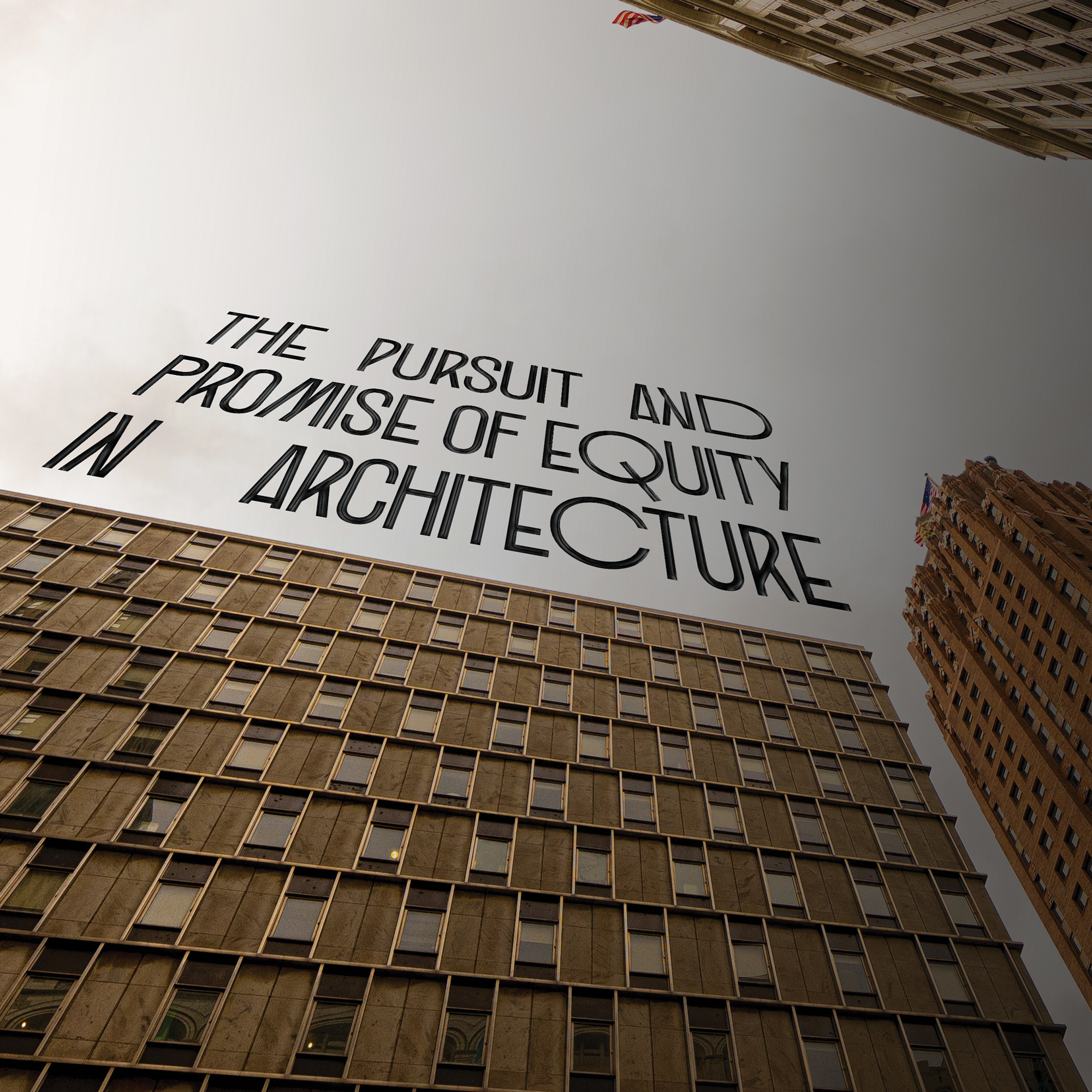 The Pursuit and Promise of Equity in Architecture