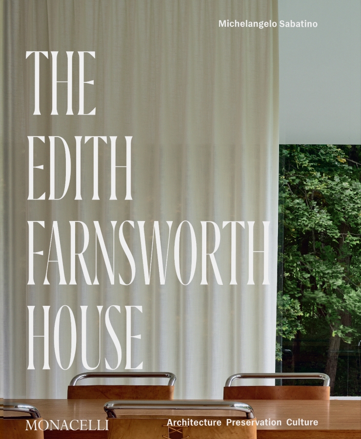 New Book Examines the Legacy of the Edith Farnsworth House